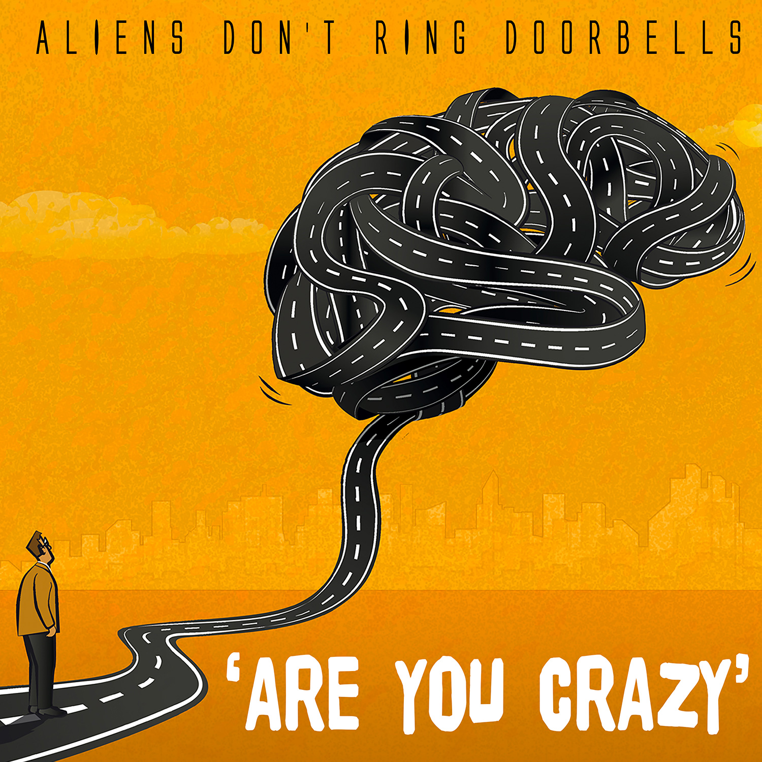 Aliens Dont Ring Doorbells – Are You Crazy – CE Promotion